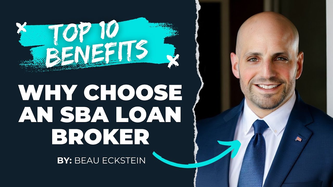 Top 10 Reasons to Work with an SBA Loan Broker - SBA Loans Blog